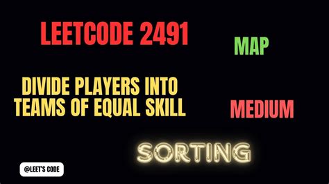 2491 Divide Players Into Teams Of Equal Skill Map Math Leetcode Medium Youtube