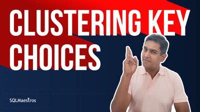 Clustering Key Choices Index Tuning SQL Server Training SQL Server