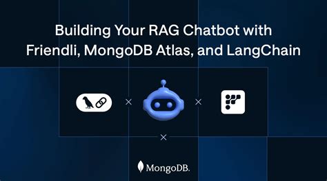 Building A Rag Chatbot With Friendli Mongodb Atlas And Langchain