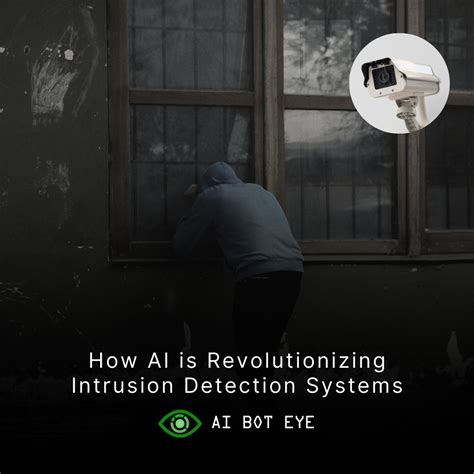 How Ai Is Revolutionizing Intrusion Detection Systems Ai Bot Eye