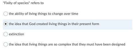 Solved Fixity Of Species Refers To The Ability Of Living