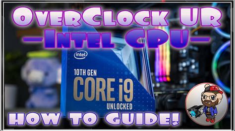 Intel Overclock Basics 🖥️🖱️ Overclocking Guide For 10900k And 10700k And Beginner Friendly 🧔 Youtube