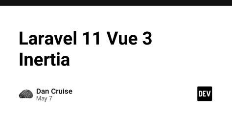 Laravel 11 Vue 3 Inertia Dev Community