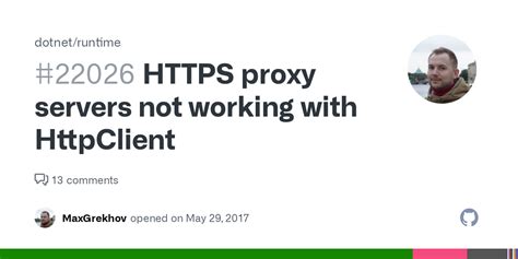 Https Proxy Servers Not Working With Httpclient Issue Dotnet Runtime Github