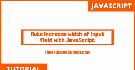 Javascript Auto Increase Width Of Input Field