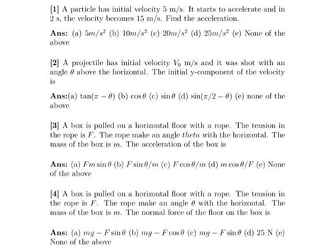 [1] A Particle Has Initial Velocity 5 M S It Starts