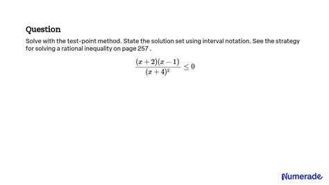 Solvedsolve With The Test Point Method State The Solution Set Using Interval Notation See The