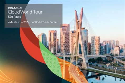 Vem Aí O Oracle Cloudworld Tour São Paulo 2024