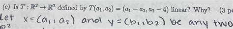 solved c ﻿is t r2→r2 ﻿defined by t a1 a2 a1 a2 a2 4
