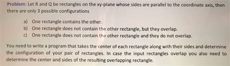 Solved Problem Let R And Q Be Rectangles On The Xy Plane