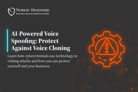 Ai Powered Voice Spoofing Protect Against Voice Cloning