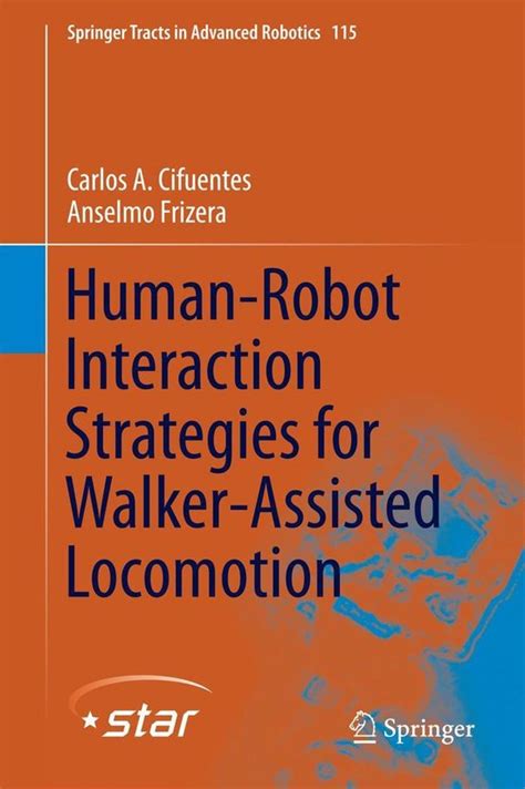 Springer Tracts In Advanced Robotics 115 Human Robot Interaction Strategies For