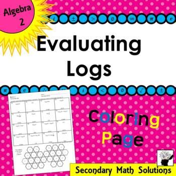 Evaluating Logarithms Coloring Activity By Secondary Math Solutions
