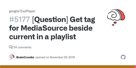 Question Get Tag For Mediasource Beside Current In A Playlist · Issue