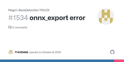 Onnxexport Error · Issue 1534 · Megvii Basedetectionyolox · Github