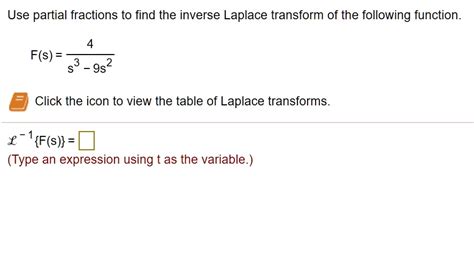 Use Partial Fractions To Find The Inverse Laplace Transform Of The Following Function 4 S 3