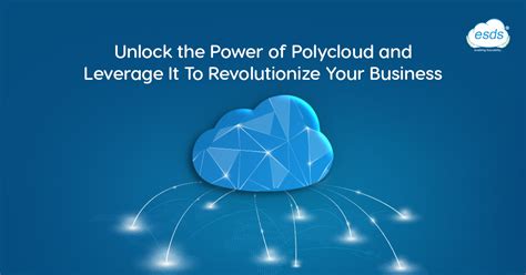 Unlock The Power Of Polycloud And Leverage It To Revolutionize Your Unlock The Power Of Polycloud And Leverage It To Revolutionize Your