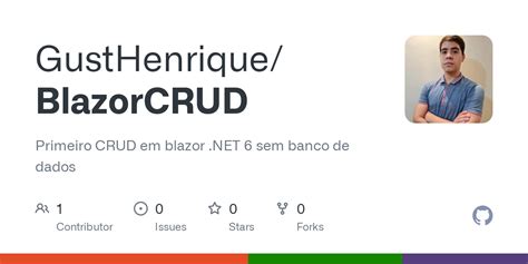 github gusthenrique blazorcrud primeiro crud em blazor 6 sem banco de dados