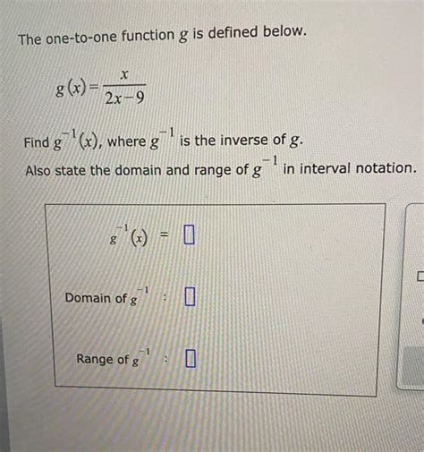 Solved The One To One Function G Is Defined Below Chegg Com