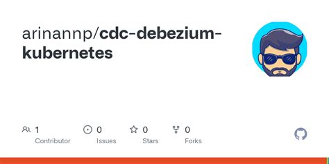 Github Arinannp Cdc Debezium Kubernetes