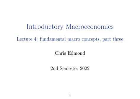 Lecture Introductory Macroeconomics Lecture Fundamental Macro Concepts Part Three Chris