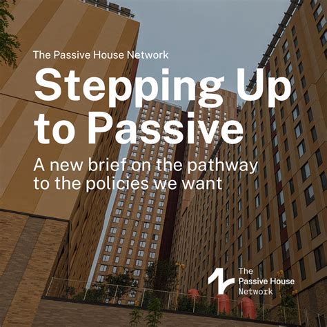 Stepping Up To Passive Policies We Want The Passive House Network