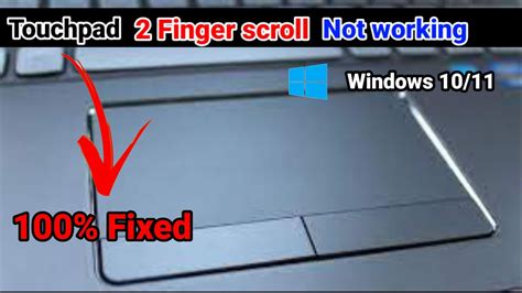 Fixed Laptop Touchpad Two Finger Scroll Not Working Windows 1011