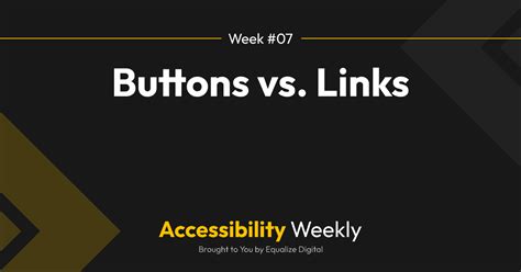Buttons Or Links Accessibility Considerations