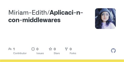 GitHub Miriam Edith Aplicaci N Con Middlewares