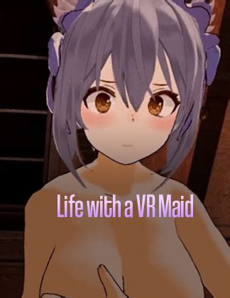 Life With A VR Maid LewdVRGames