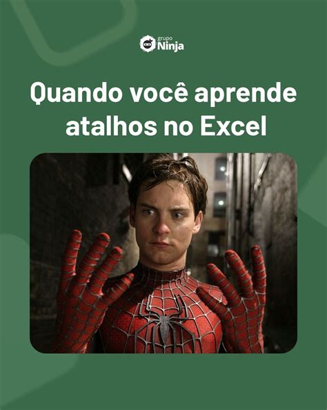 aprender atalhos no excel é como ganhar superpoderes ninja do excel