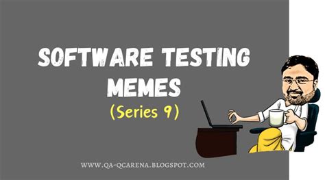 Software Testing Memes Series 9 Yogesh Khairnar