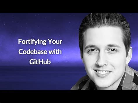 Free Video Fortifying Your Codebase With Github Devsecops 2023 From