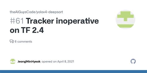 tracker inoperative on tf 2 4 · issue 61 · theaiguyscode yolov4 deepsort · github
