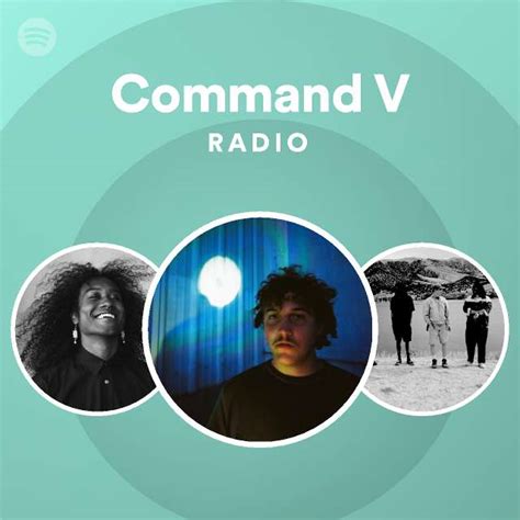 Command V Radio Playlist By Spotify Spotify