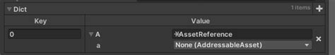 Workaround Assetreference Drawer Disappears In Dictionary Unity Engine Unity Discussions