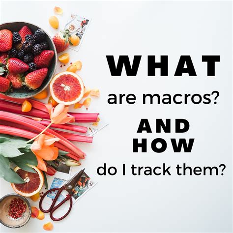 WHAT Is A Macro And HOW Do I Track Them