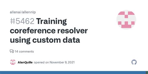Training Coreference Resolver Using Custom Data · Issue 5462 · Allenaiallennlp · Github