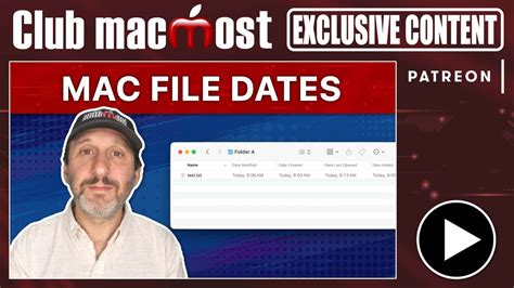 Club MacMost Exclusive The Four Different Mac File Dates