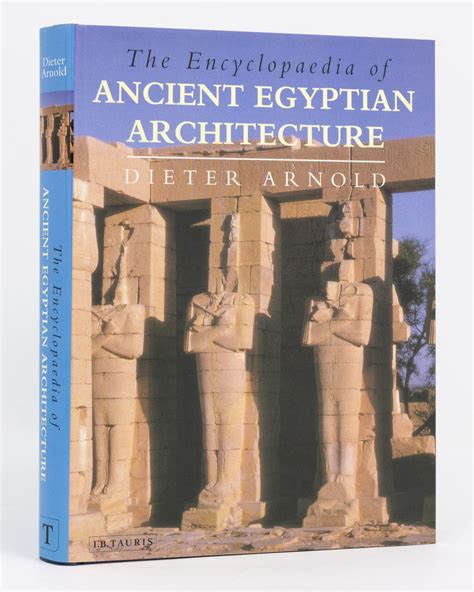 The Encyclopaedia Of Ancient Egyptian Architecture Dieter Arnold