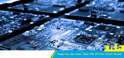 Pengertian Dan Jenis Jenis Pcb Printed Circuit Board