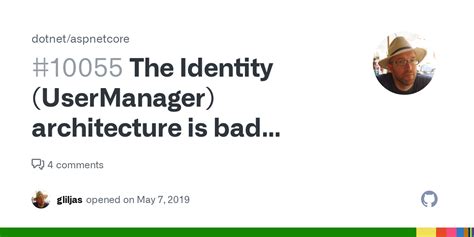 The Identity Usermanager Architecture Is Bad Andor Unintuitive · Issue 10055 · Dotnet