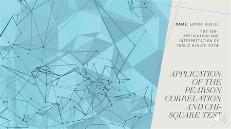 SOLUTION Application Of The Pearson Correlation And Chi Square Test Studypool