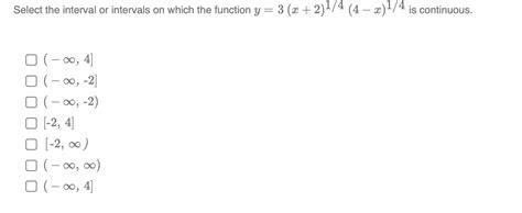 Solved Select The Interval Or Intervals On Which The Chegg Com