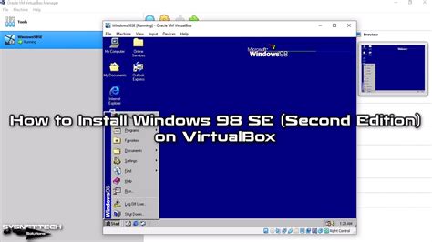 How To Install Windows 98 Se Second Edition On Virtualbox 6 Sysnettech Solutions Youtube