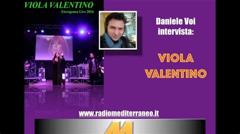 Intervista Di Daniele Voi A Viola Valentino Youtube