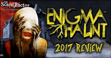 Enigma Haunt Review The Scare Factor Haunt Reviews And Directory