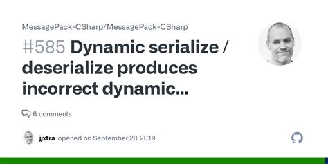 Dynamic Serialize Deserialize Produces Incorrect Dynamic Object · Issue 585 · Messagepack