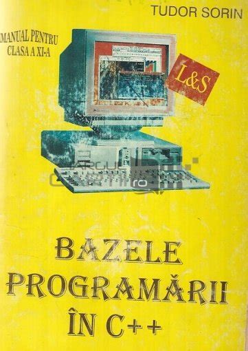 Tudor Sorin Bazele Programarii In C Tudor Sorin Bazele Programarii In C