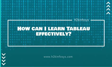 How Can I Learn Tableau Effectively H2kinfosys